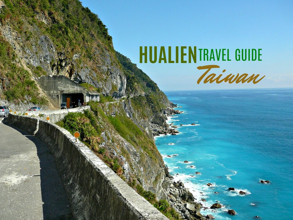 TAIWAN: HUALIEN TRAVEL GUIDE BLOG 2018 (Budget + Itinerary)