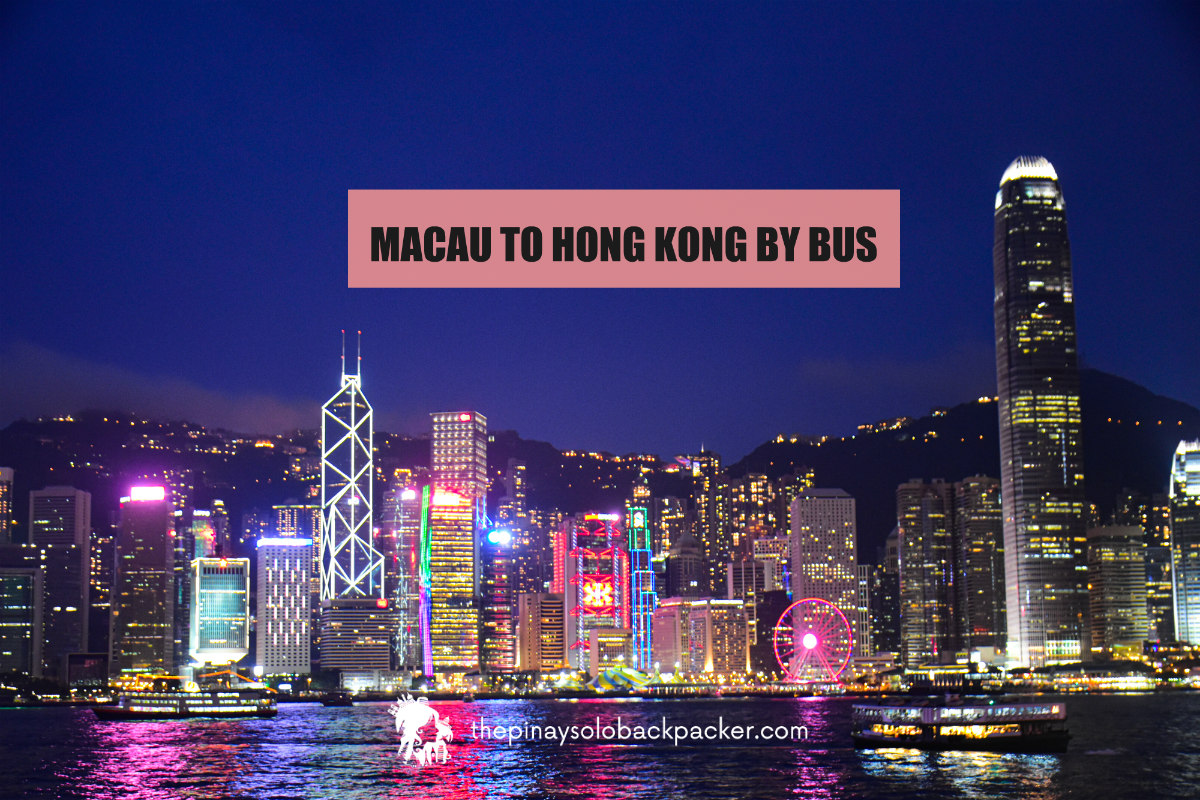 MACAU TO HONG KONG BY BUS 2019 The Pinay Solo Backpacker Itinerary Blog MACAU TO HONG KONG BY BUS 2019 The Pinay Solo Backpacker Itinerary Blog