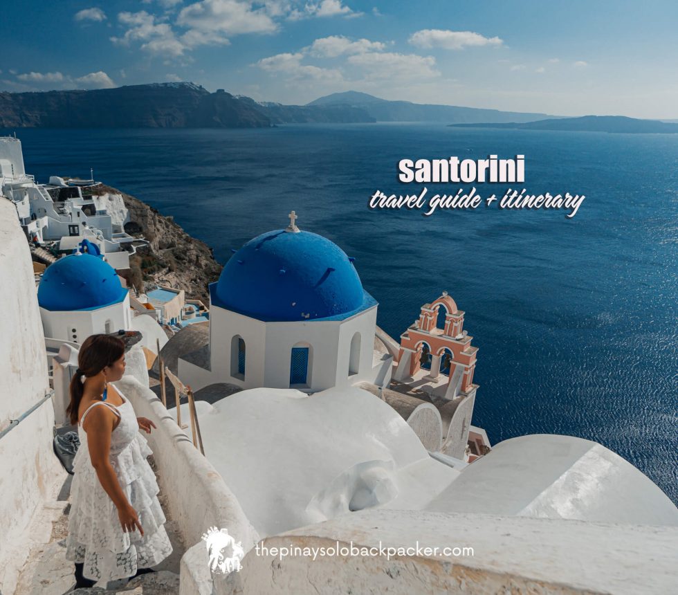 SANTORINI TRAVEL GUIDE: ITINERARY + BUDGET BLOG 2023 - The Pinay Solo ...