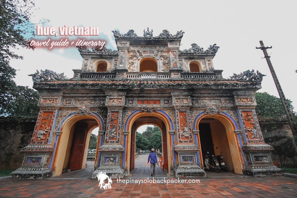 HUE ITINERARY + TRAVEL GUIDE (with Budget) BLOG 2020 - Pinay SoloBackpacker